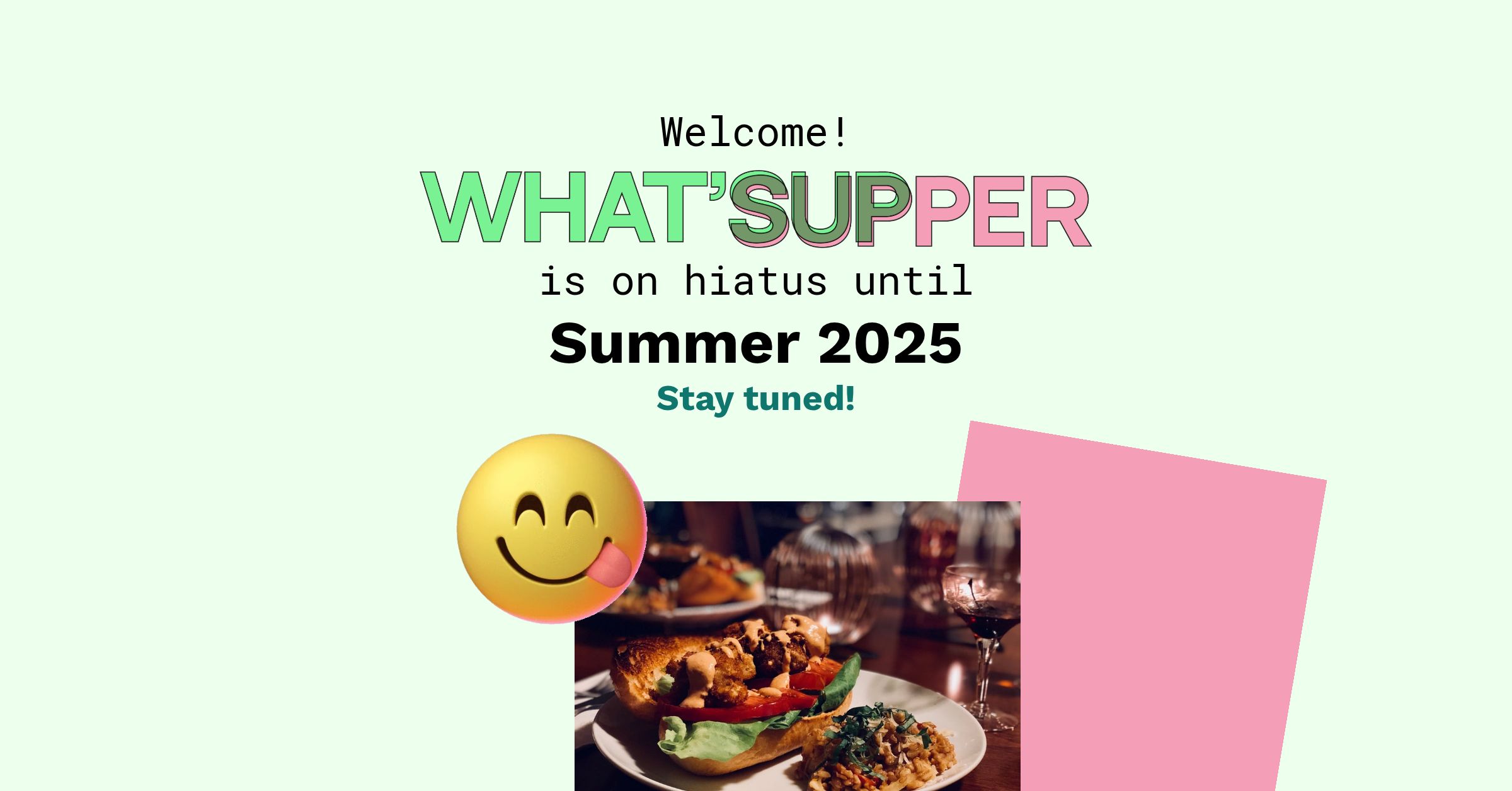 When's What'Supper?!